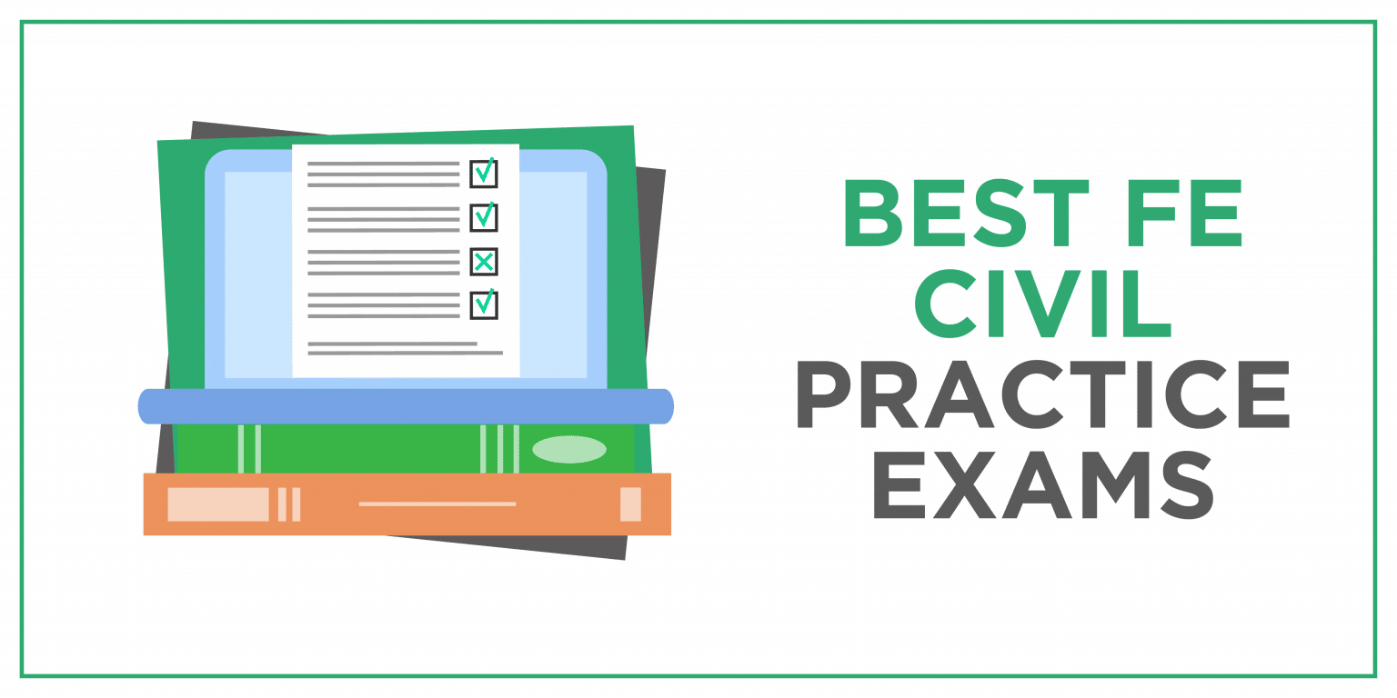 Guide to FE Civil Exam Prep in 2022 [Free Practice Exams]